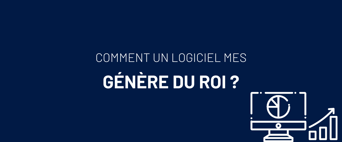 Le logiciel MES, générateur de ROI - QUASAR Solutions