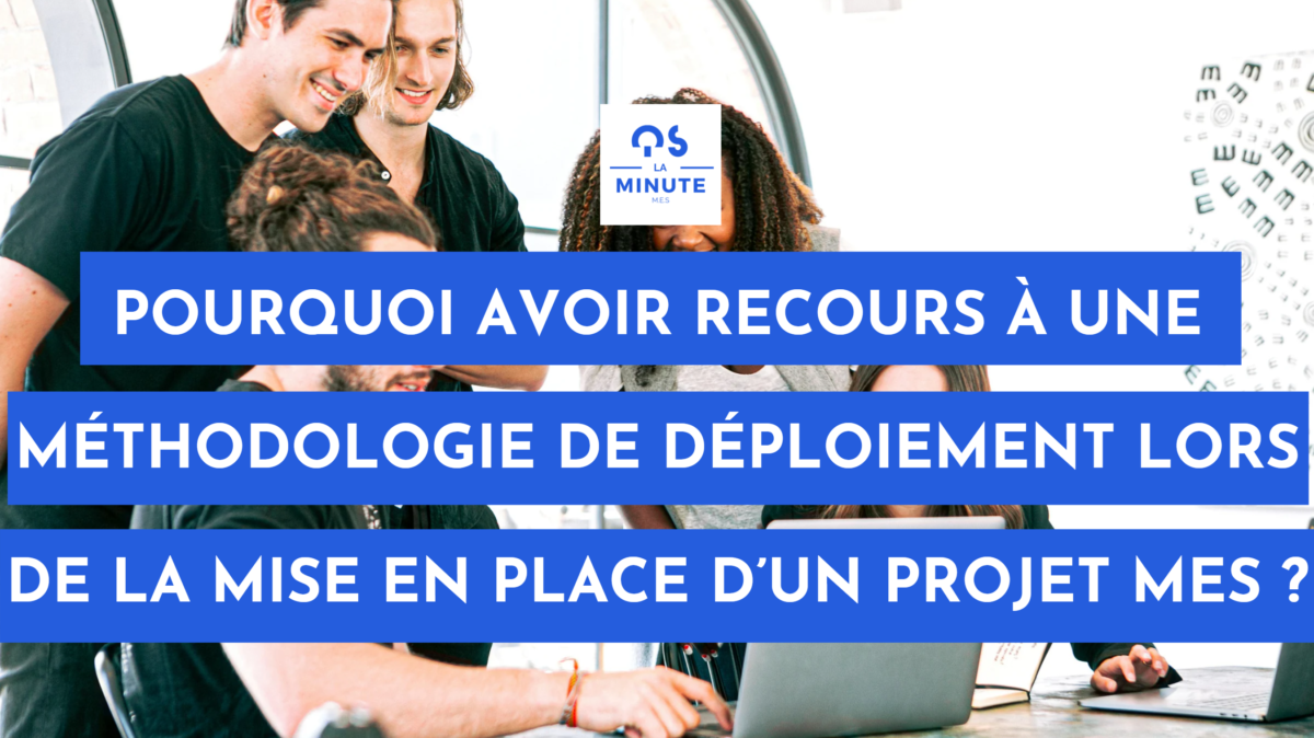 Pourquoi avoir recours à une méthodologie de déploiement lors de la ...