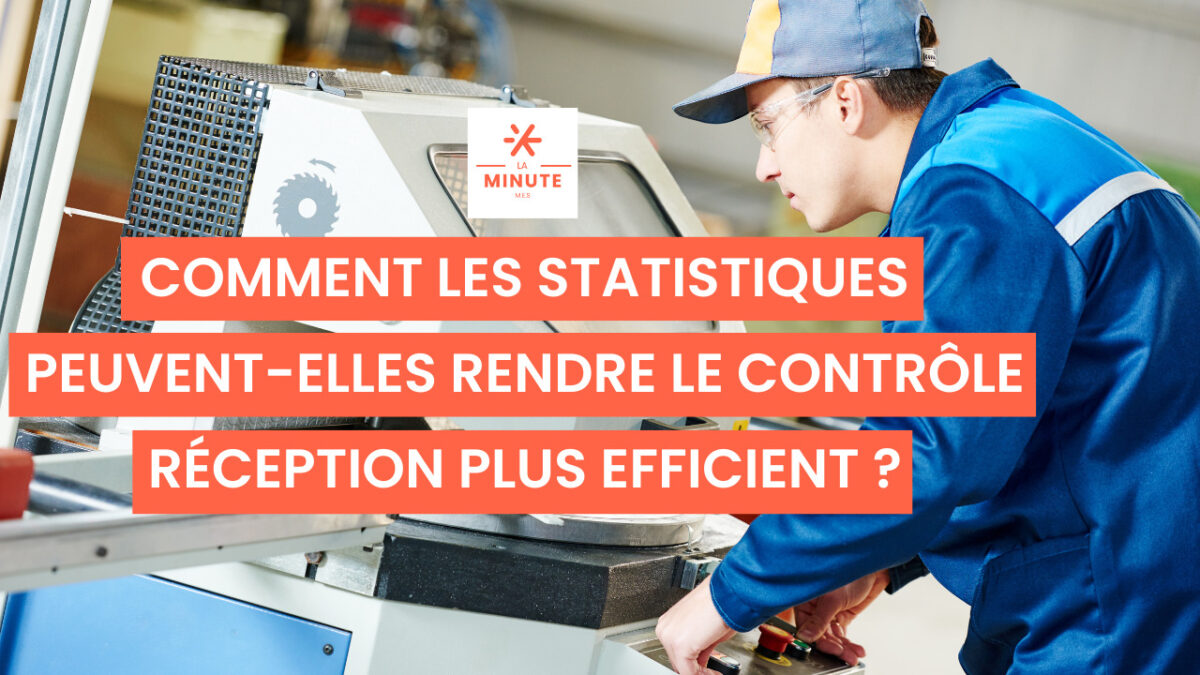 Rendre le contrôle réception plus efficient - QUASAR Solutions