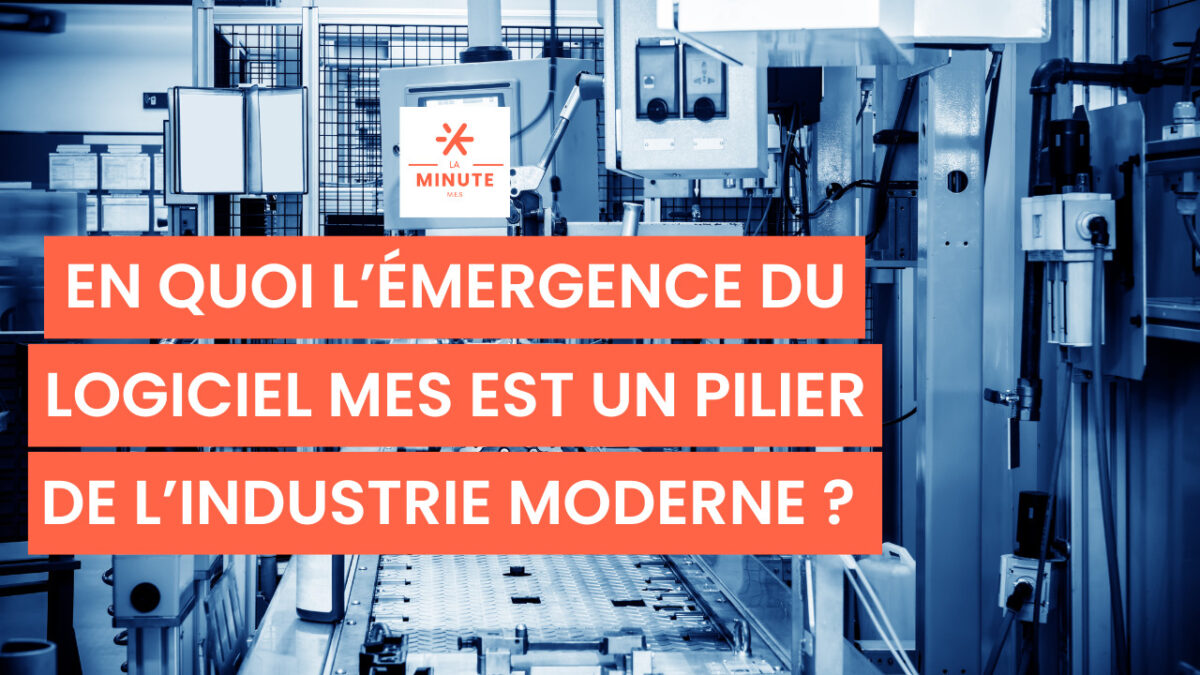 L’émergence du logiciel MES - QUASAR